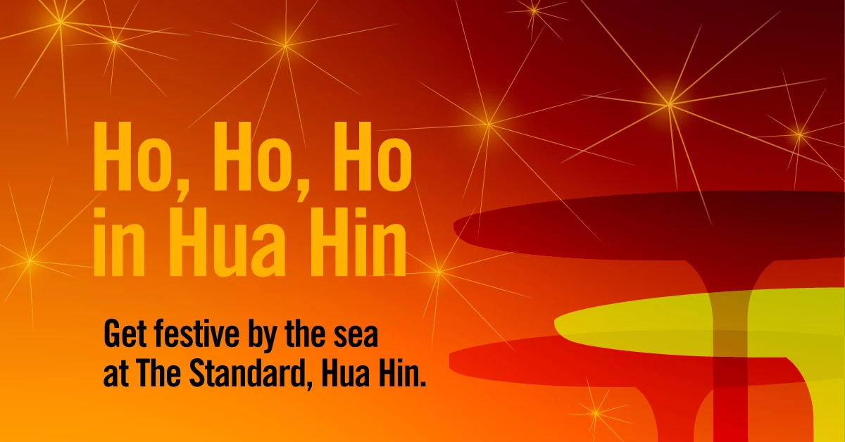 Ho, Ho, Ho in Hua Hin! The Standard gears up for a festive season by ...